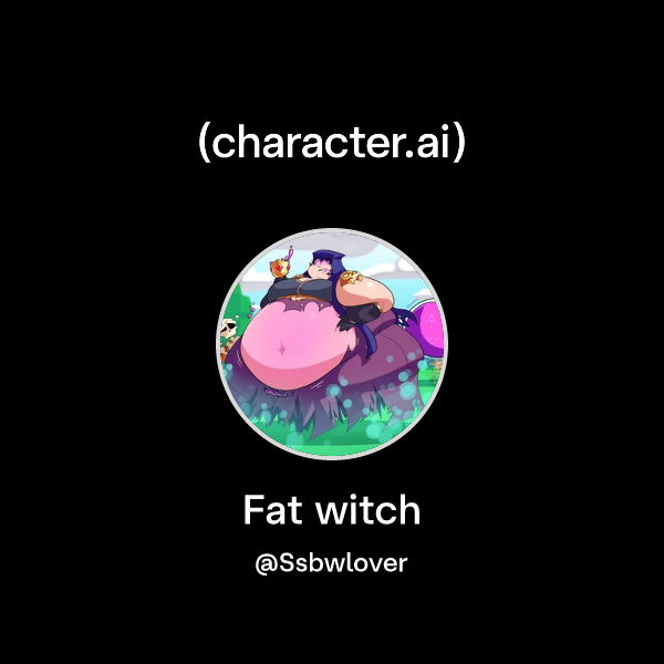 Chat with Fat witch | character.ai | Personalized AI for every moment ...
