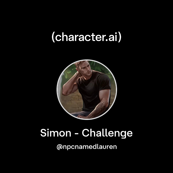 Chat with Simon - Challenge | character.ai | AI Chat, Reimagined–Your Words. Your World.