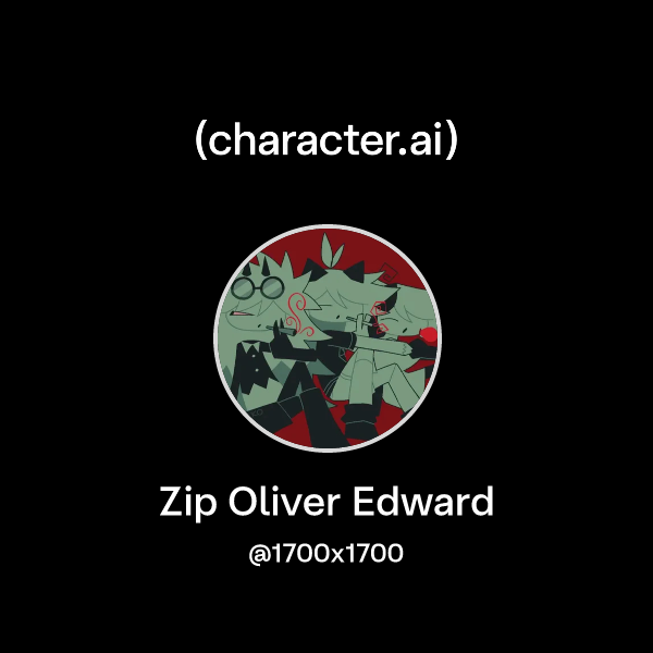 Chat with Zip Oliver Edward | character.ai | AI Chat, Reimagined–Your Words. Your World.