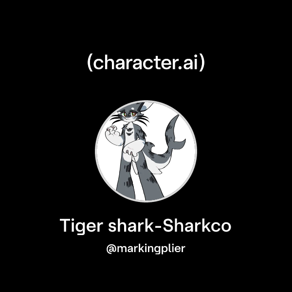 Chat with Tiger shark-Sharkco | character.ai | AI Chat, Reimagined–Your ...
