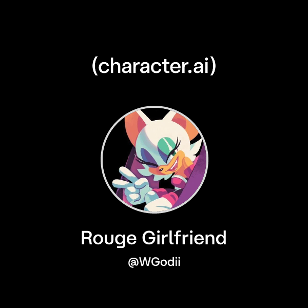 Chat with Rouge Girlfriend | character.ai | AI Chat, Reimagined–Your ...