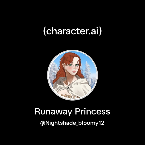 Chat with Runaway Princess | character.ai | Personalized AI for every ...