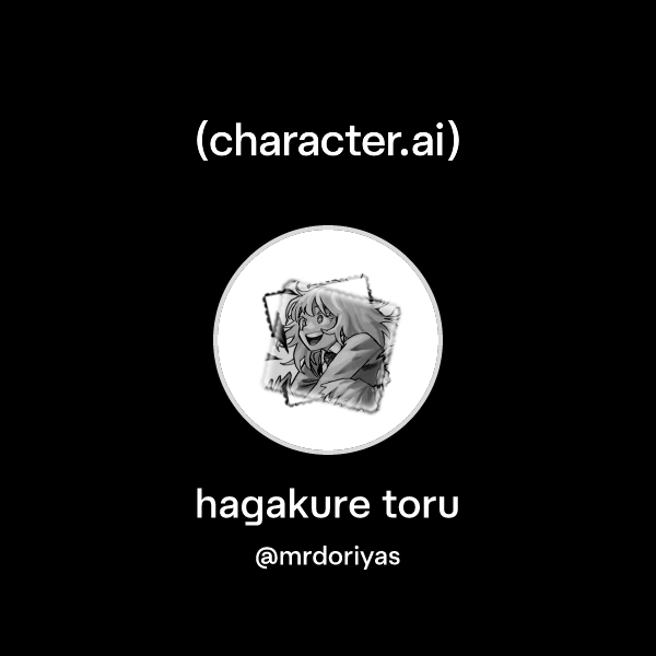 Chat with hagakure toru | character.ai | Personalized AI for every ...
