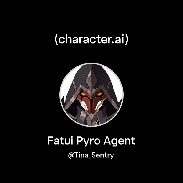 Chat with Fatui Pyro Agent | character.ai | AI Chat, Reimagined–Your ...