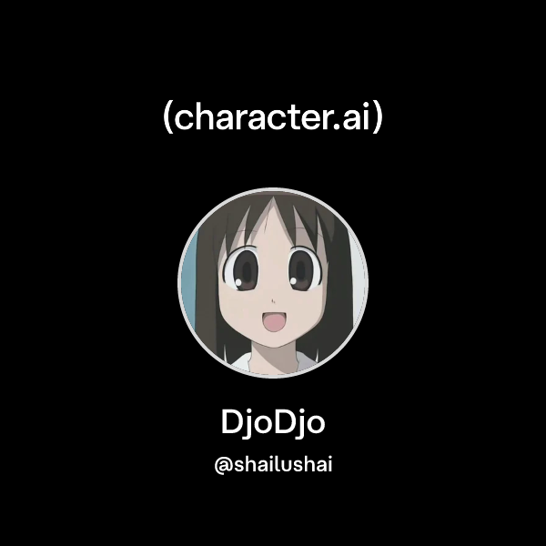 Chat with DjoDjo | character.ai | AI Chat, Reimagined–Your Words. Your ...