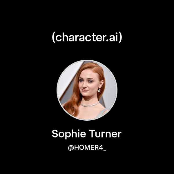 Chat with Sophie Turner | character.ai | AI Chat, Reimagined–Your Words. Your World.