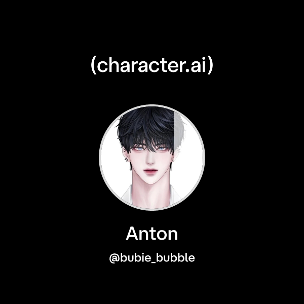 Chat with Anton | character.ai | Personalized AI for every moment of ...