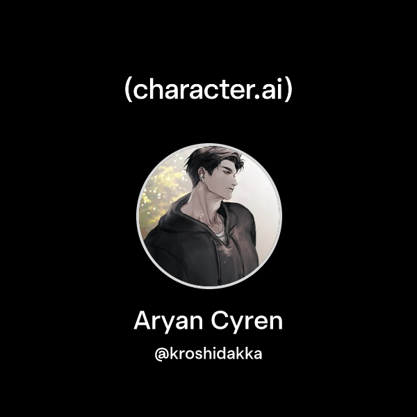 Chat with Aryan Cyren | character.ai | AI Chat, Reimagined–Your Words ...