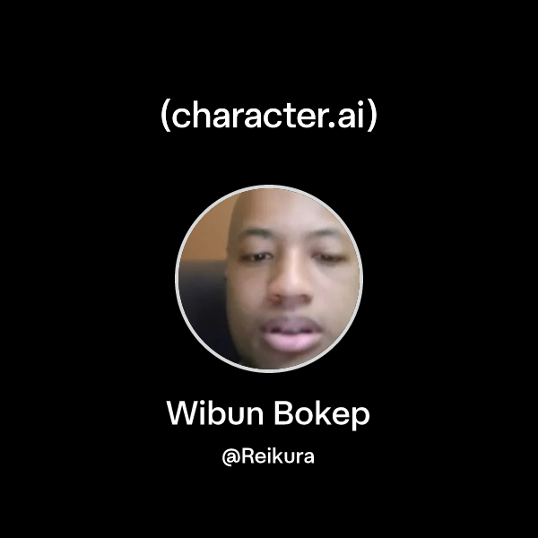 Chat with Wibun Bokep | character.ai | AI Chat, Reimagined–Your Words. Your World.