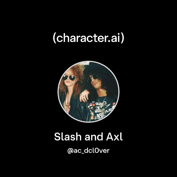 Chat with Slash and Axl | character.ai | AI Chat, Reimagined–Your Words ...