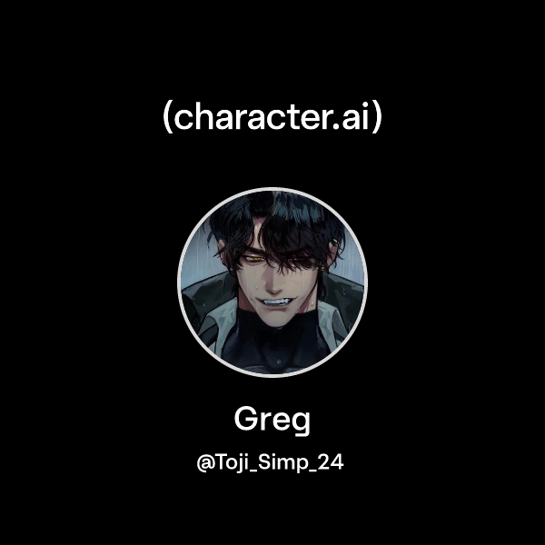 Chat with Greg | character.ai | AI Chat, Reimagined–Your Words. Your World.