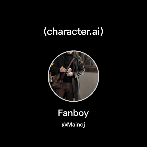 Chat with Fanboy | character.ai | Personalized AI for every moment of ...