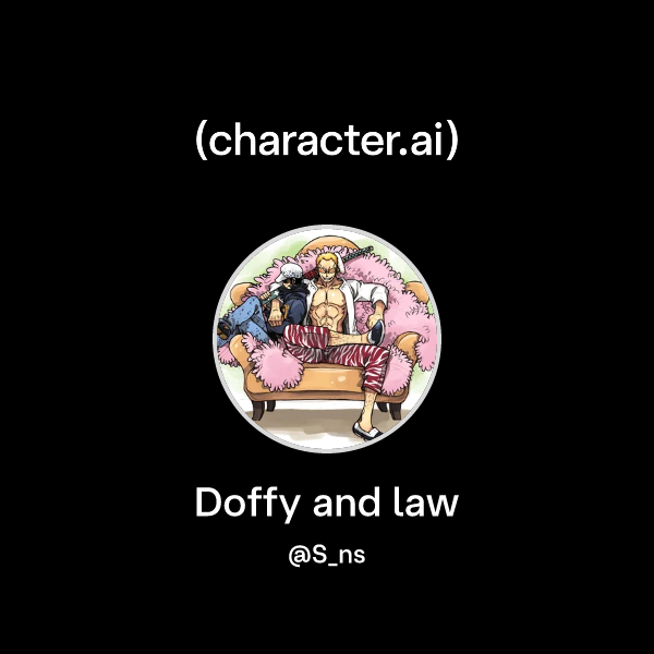 Chat with Doffy and law | character.ai | AI Chat, Reimagined–Your Words ...