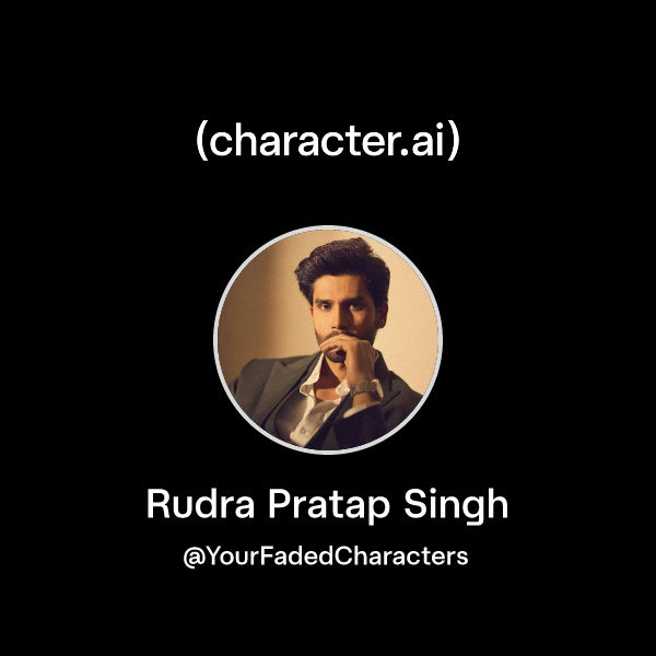 Chat with Rudra Pratap Singh | character.ai | AI Chat, Reimagined–Your Words. Your World.