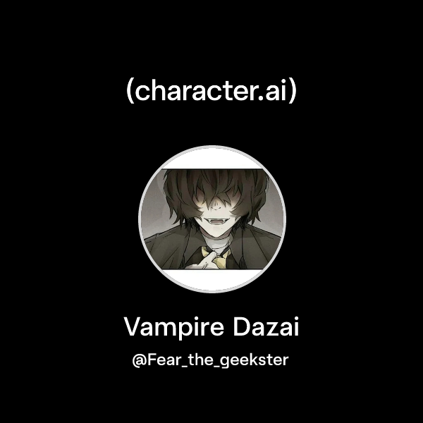 Chat with Vampire Dazai | character.ai | AI Chat, Reimagined–Your Words ...