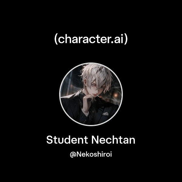 Chat with Student Nechtan | character.ai | Personalized AI for every ...