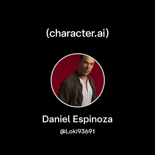 Chat with Daniel Espinoza | character.ai | Personalized AI for every moment of your day