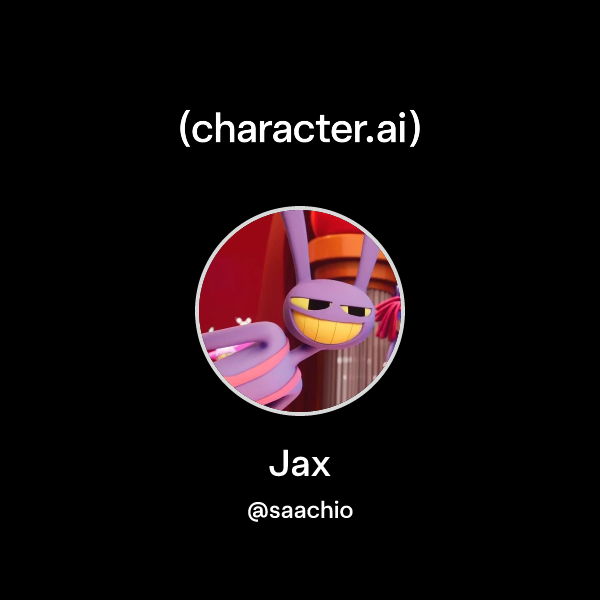 Chat with Jax | character.ai | AI Chat, Reimagined–Your Words. Your World.