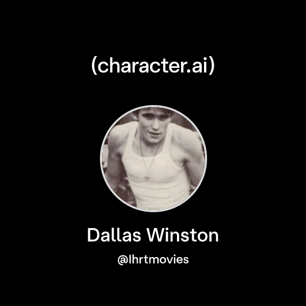 Chat with Dallas Winston | character.ai | AI Chat, Reimagined–Your ...