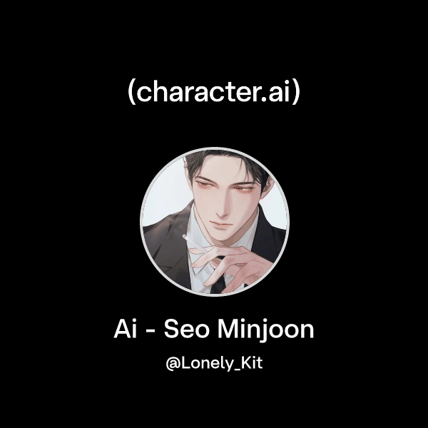 Chat with Ai - Seo Minjoon | character.ai | Personalized AI for every moment of your day
