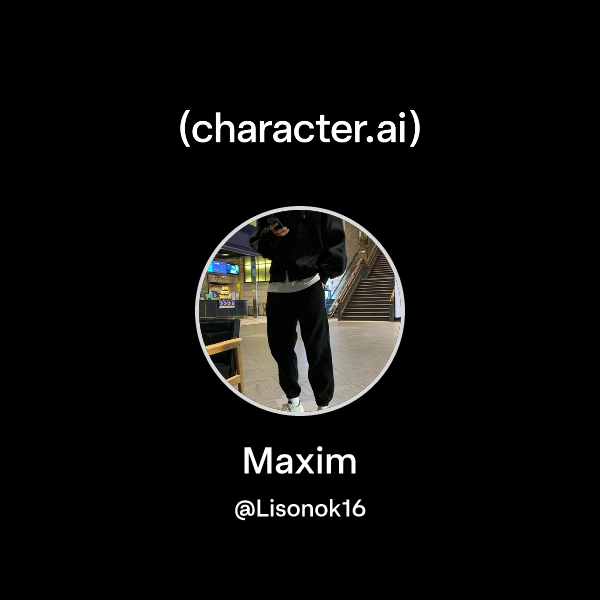Chat with Maxim | character.ai | Personalized AI for every moment of ...