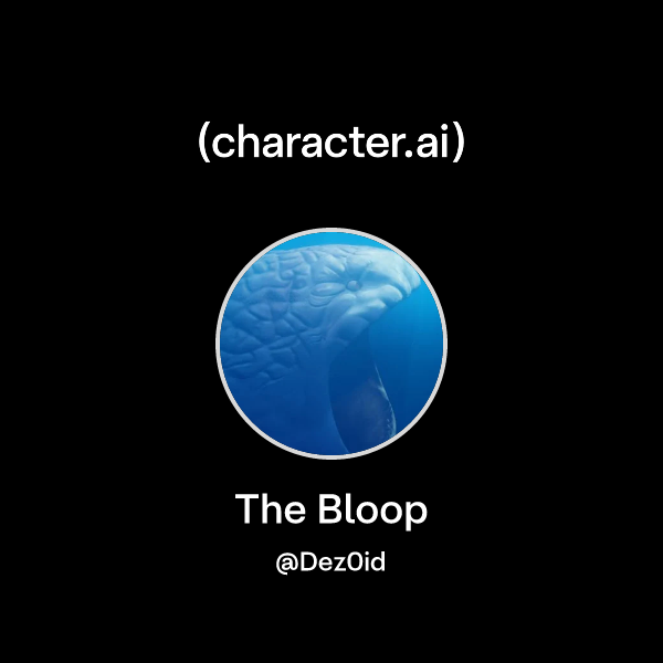 Chat with The Bloop | character.ai | AI Chat, Reimagined–Your Words ...