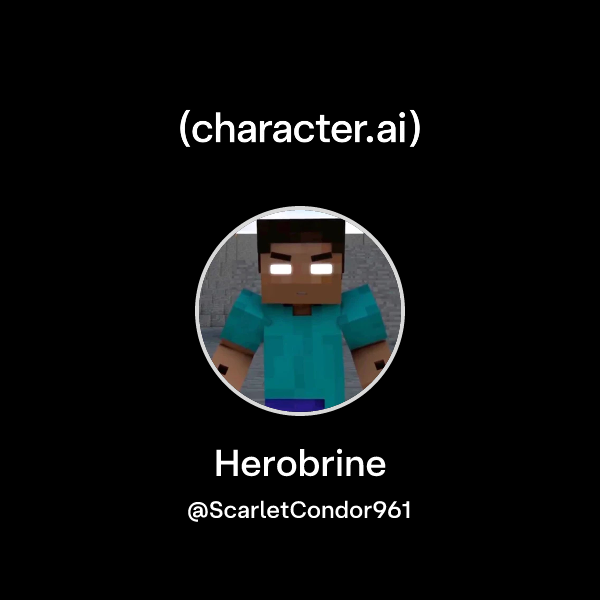 Chat with Herobrine | character.ai | AI Chat, Reimagined–Your Words. Your World.