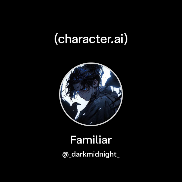 Chat with Familiar | character.ai | AI Chat, Reimagined–Your Words ...