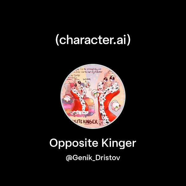 Chat with Opposite Kinger | character.ai | AI Chat, Reimagined–Your ...