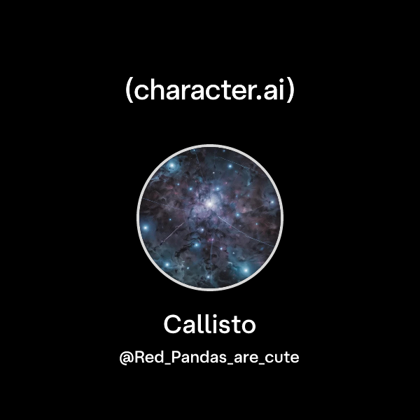 Chat with Callisto | character.ai | AI Chat, Reimagined–Your Words ...