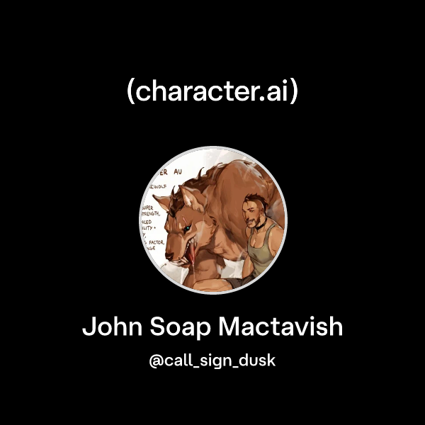 Chat with John Soap Mactavish | character.ai | AI Chat, Reimagined–Your Words. Your World.