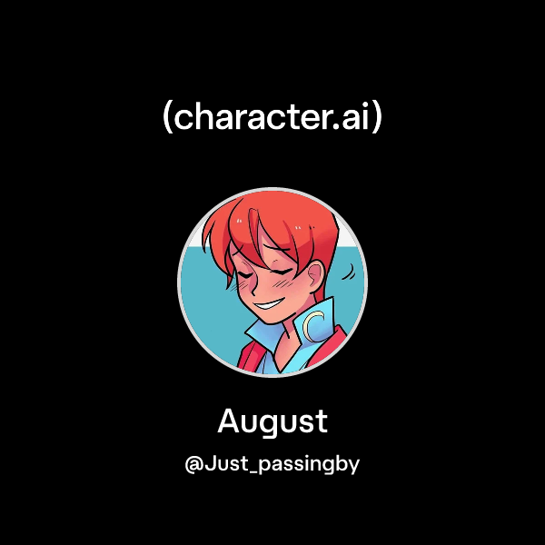 Chat with August | character.ai | AI Chat, Reimagined–Your Words. Your ...