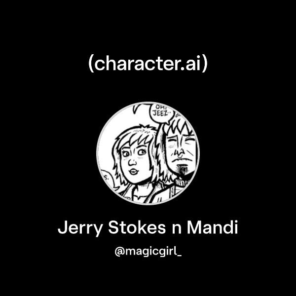 Chat with Jerry Stokes n Mandi | character.ai | AI Chat, Reimagined ...