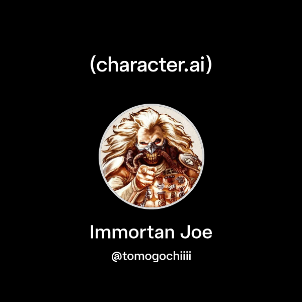 Chat with Immortan Joe | character.ai | AI Chat, Reimagined–Your Words ...