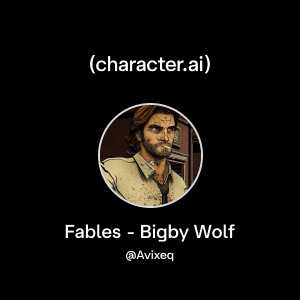 Chat with Fables - Bigby Wolf | character.ai | AI Chat, Reimagined–Your ...