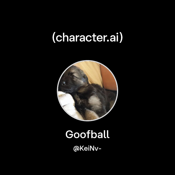 Chat with Goofball | character.ai | Personalized AI for every moment of ...