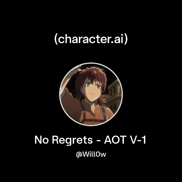 Chat with No Regrets - AOT V-1 | character.ai | AI Chat, Reimagined ...