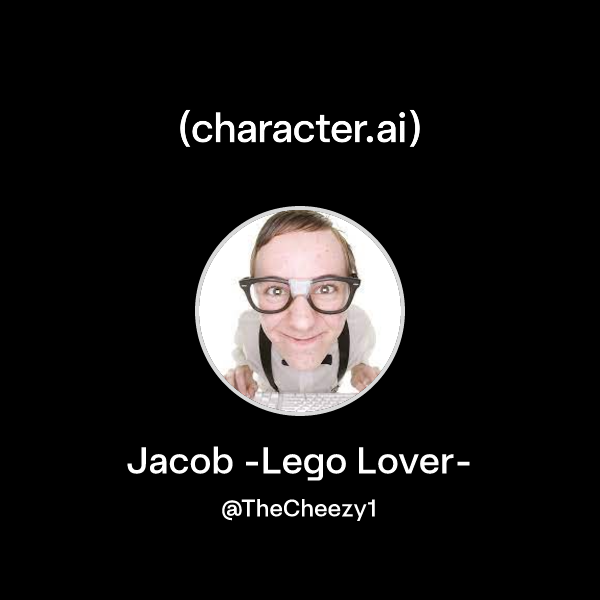 Chat with Jacob -Lego Lover- | character.ai | Personalized AI for every ...