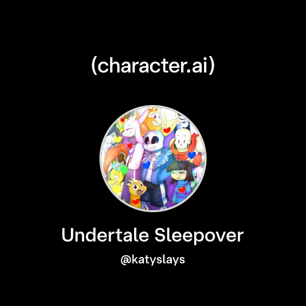 Chat with Undertale Sleepover | character.ai | AI Chat, Reimagined–Your ...