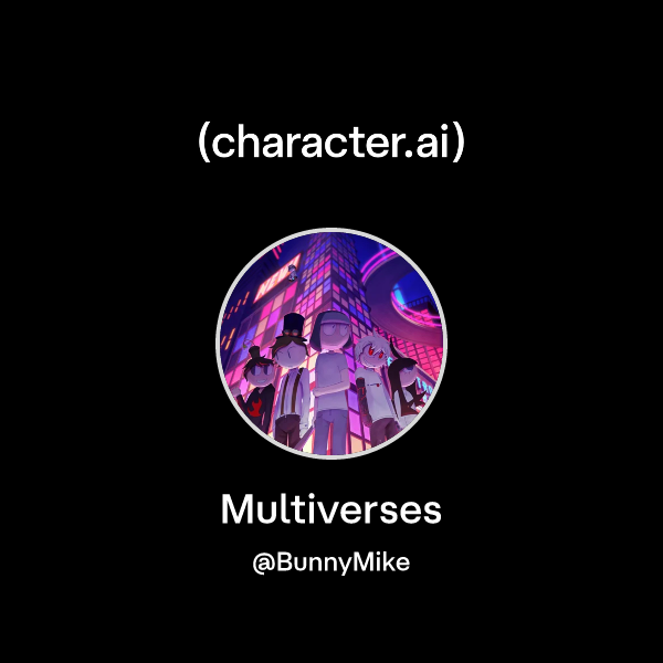 Chat with Multiverses | character.ai | Personalized AI for every moment ...