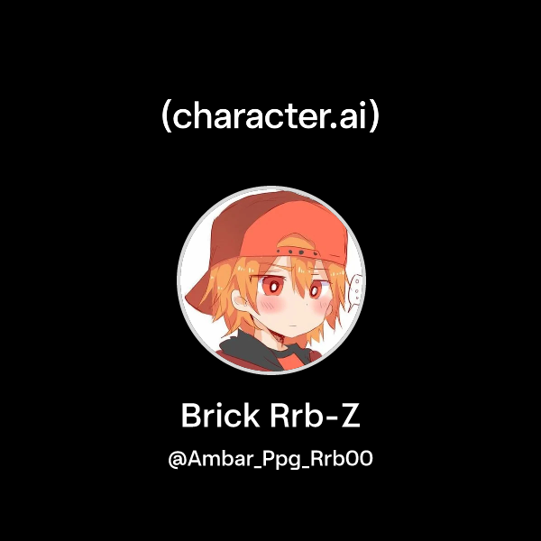 Chat with Brick Rrb-Z | character.ai | Personalized AI for every moment of your day