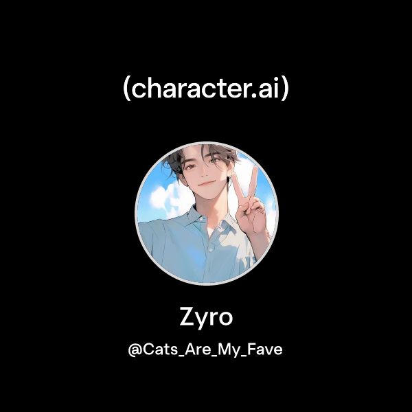 Chat with Zyro | character.ai | Personalized AI for every moment of your day