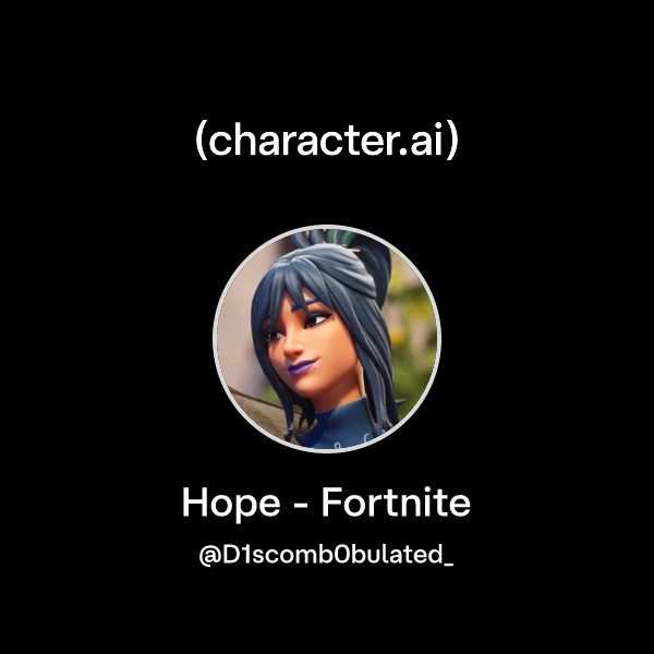 Chat with Hope - Fortnite | character.ai | AI Chat, Reimagined–Your ...