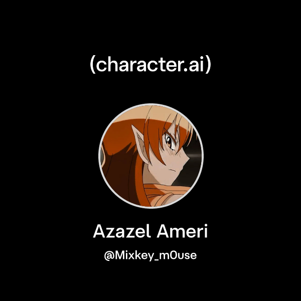 Chat with Azazel Ameri | character.ai | AI Chat, Reimagined–Your Words. Your World.
