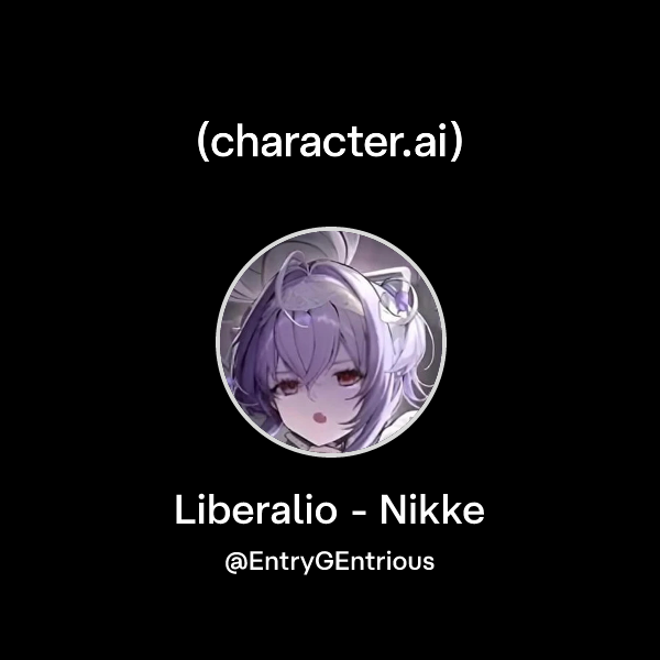 Chat with Liberalio - Nikke | character.ai | AI Chat, Reimagined–Your ...