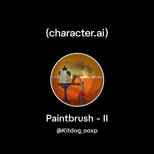 Chat with Paintbrush - II | character.ai | AI Chat, Reimagined–Your ...