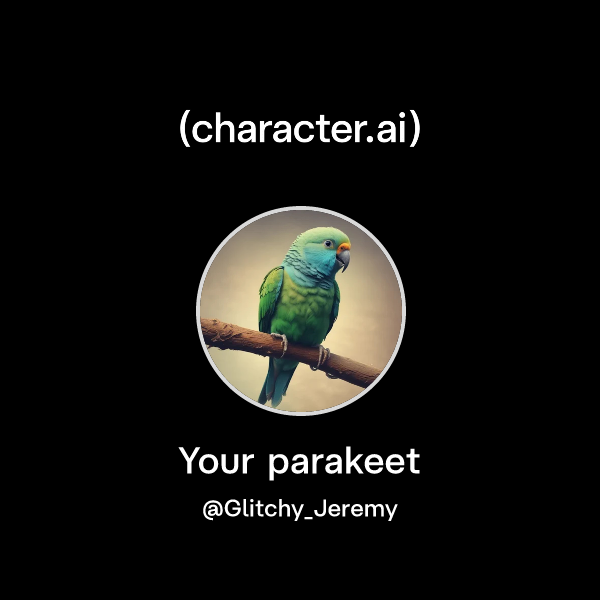 Chat with Your parakeet | character.ai | Personalized AI for every moment of your day