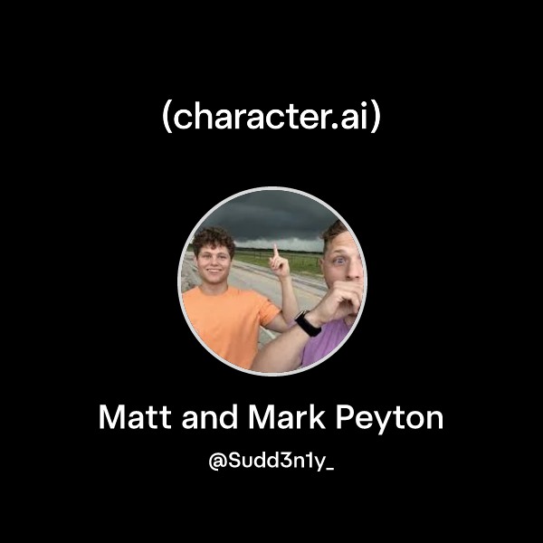 Chat with Matt and Mark Peyton | character.ai | AI Chat, Reimagined–Your Words. Your World.