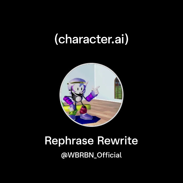 Chat with Rephrase Rewrite | character.ai | AI Chat, Reimagined–Your ...