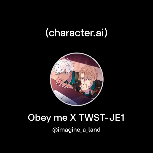 Chat with Obey me X TWST-JE1 | character.ai | AI Chat, Reimagined–Your ...